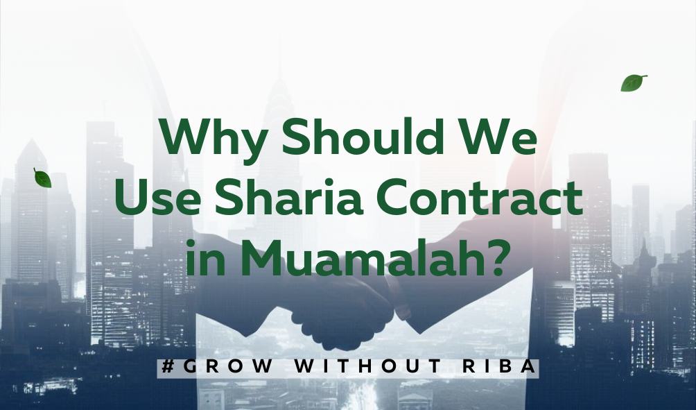 Why Should We Use Sharia Contract in Muamalah? - Zeed Sharia