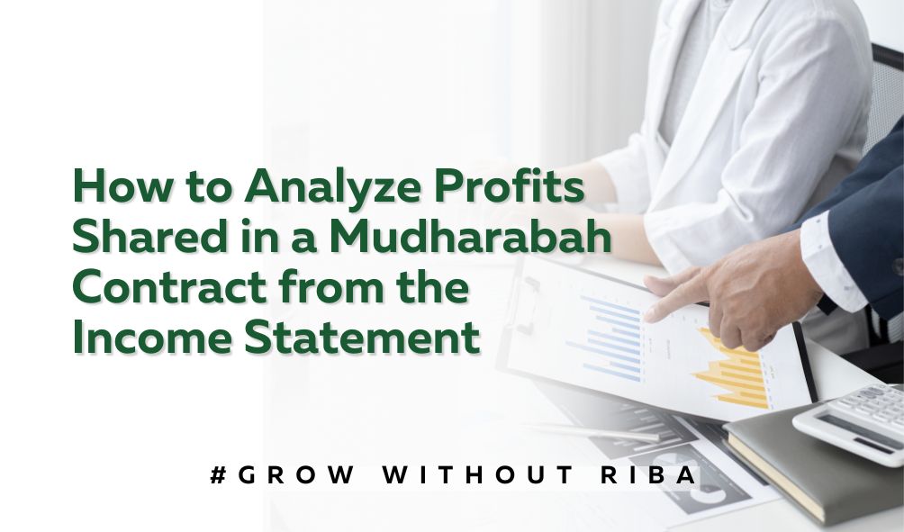 How to Analyse Profits Shared in a Mudharabah Contract from the Income ...