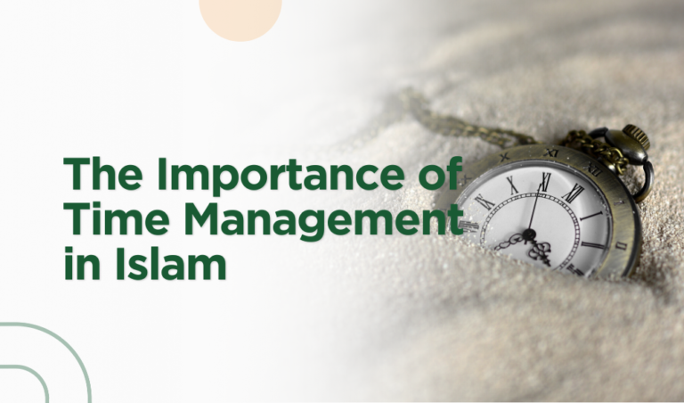 The Importance of Time Management in Islam - Zeed Sharia