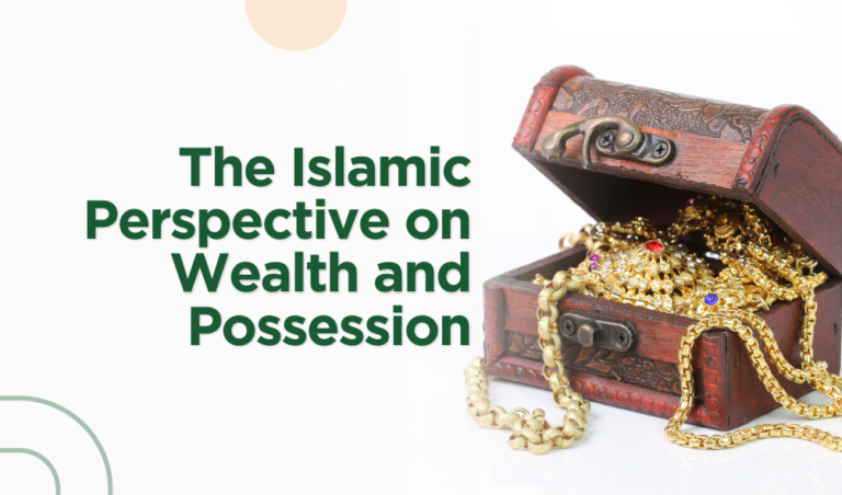 The Islamic Perspective on Wealth and Possession - Zeed Sharia