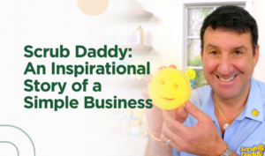 Scrub Daddy: An Inspirational Story of a Simple Business - Zeed Sharia