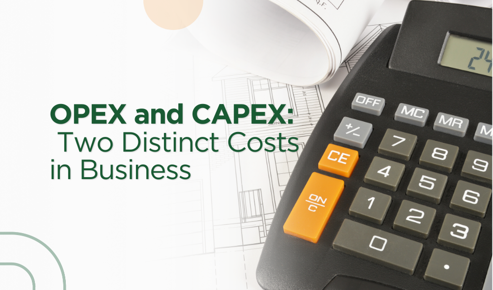 OPEX and CAPEX: Two Distinct Costs in Business - Zeed Sharia